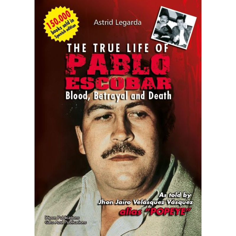 THE TRUE LIFE PABLO ESCOBAR